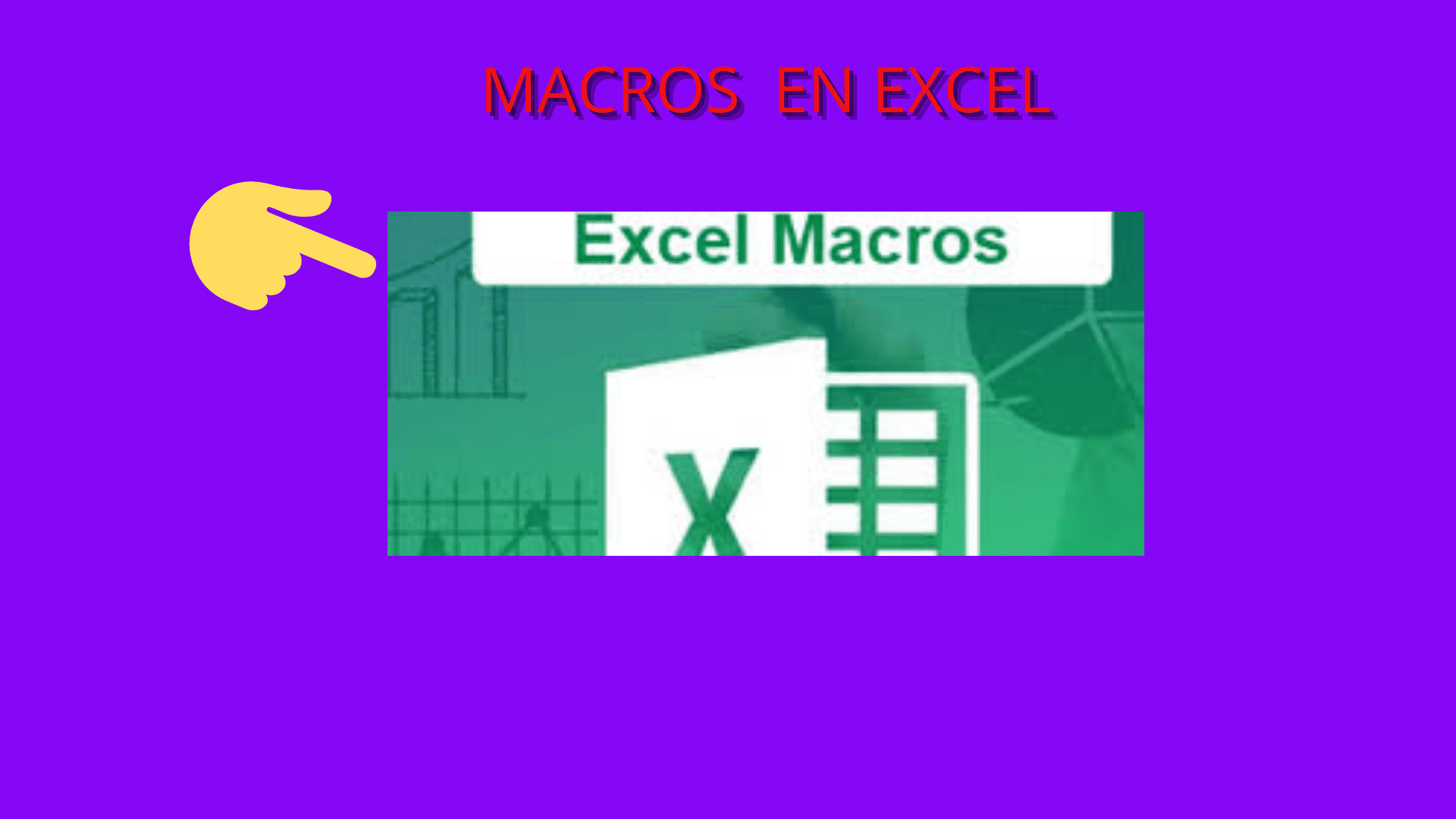 Macros en Excel - Hazte Impresionante en Excel (1 AEC)